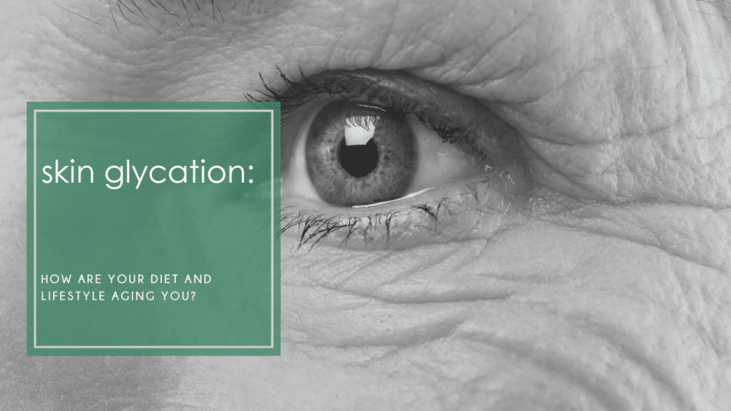 Skin Glycation - Skin Deep Esthetics LLC
